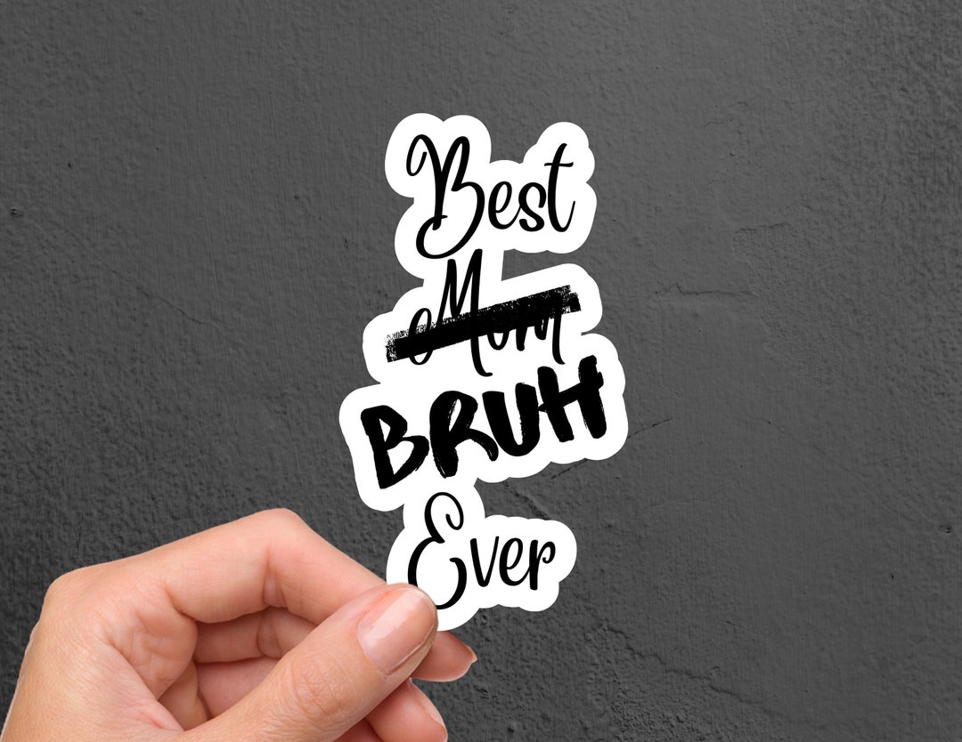 Best Mom Ever Sticker, Funny Stickers, Sarcasm Decals, Tumbler Stickers ...