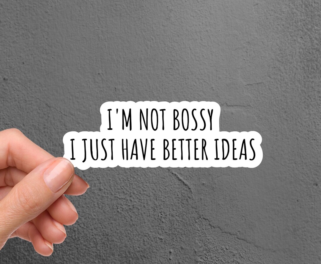 I'm Not Bossy Laptop Sticker, Funny Sticker, Sarcastic Sticker, Tumbler ...