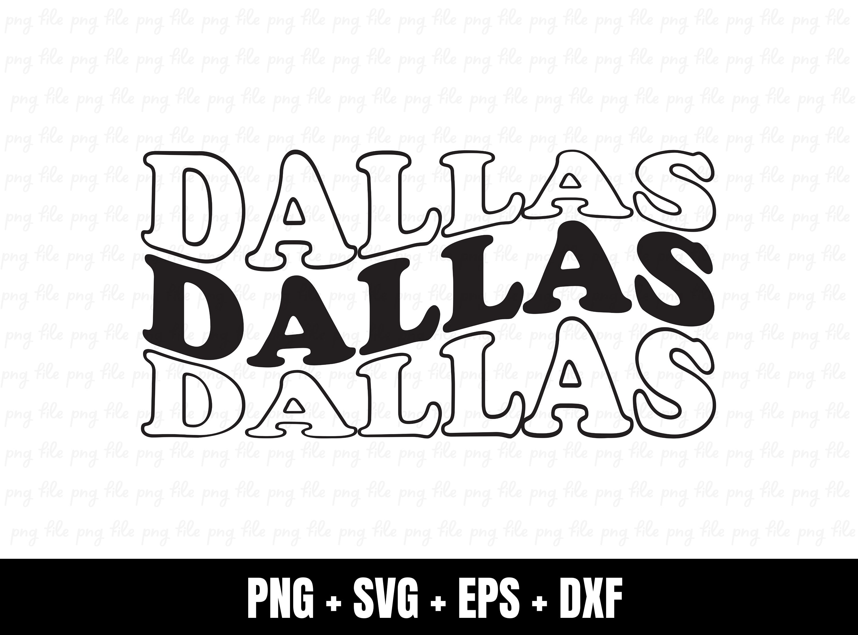 Dallas SVG, Dallas Design, PNG Sublimation, Files for Cricut, Dallas ...