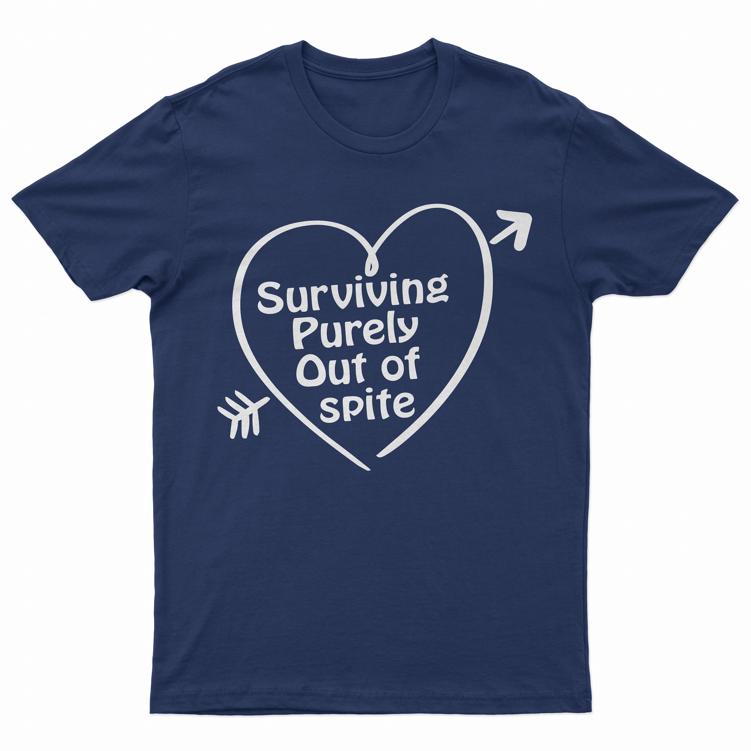 Surviving Purely Out of Spite Shirt, Surviving Shirt, Mental Health ...