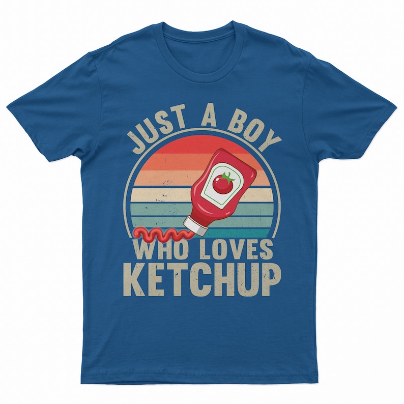Ketchup Lover Shirt, Just A Boy Who Loves Ketchup, I Love Ketchup Tee ...