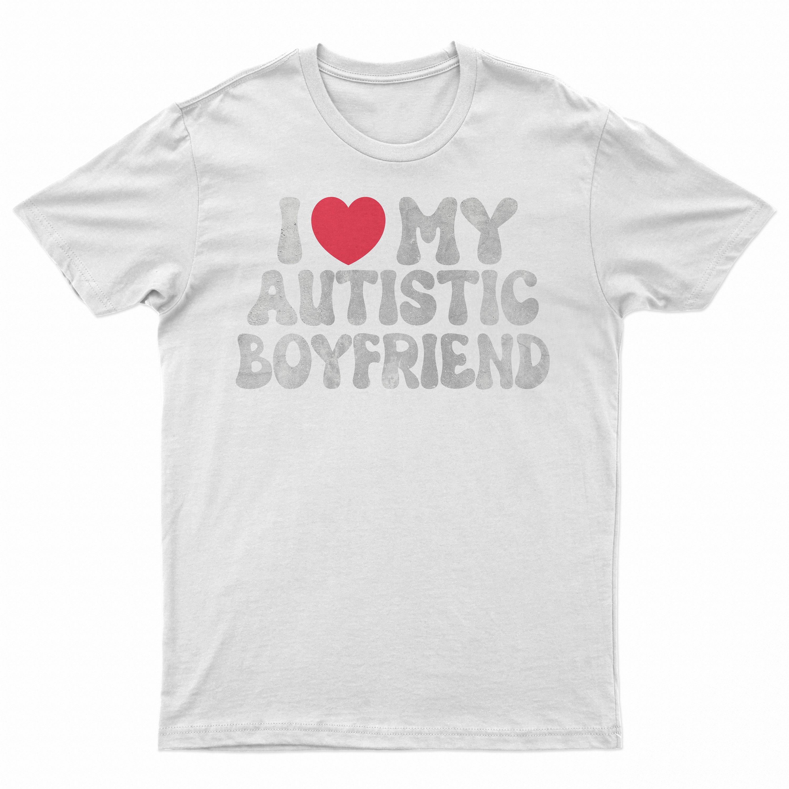 I Heart My Autistic Girlfriend, I Love My Autistic Boyfriend ...
