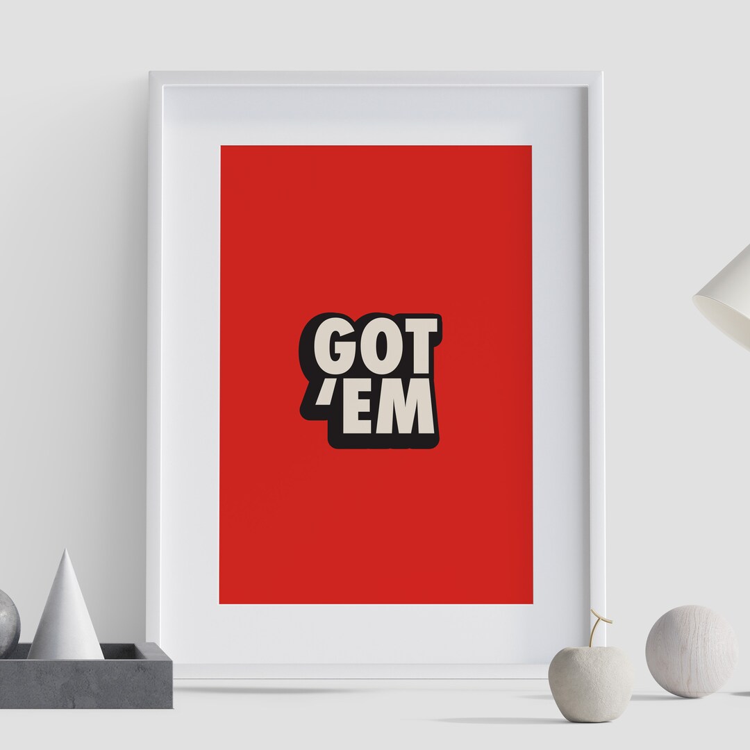 Sneakerhead Decor, Got 'em, Sneaker Poster, Sneakerhead Gift, Shoe ...