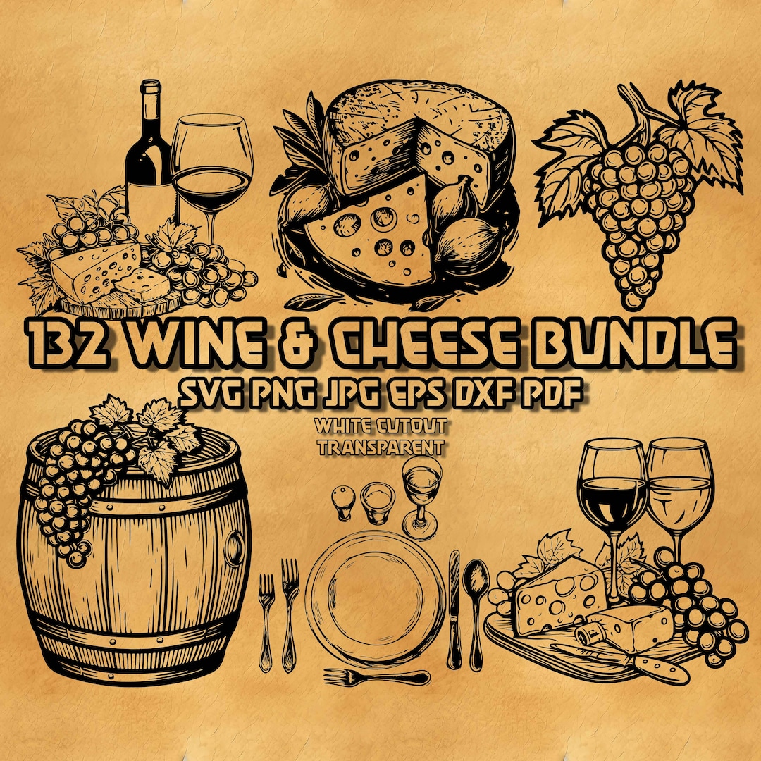 Wine and Cheese Svg Bundle, Wine Svg, Grape Svg, Wine Barrel Svg, Gruyere Cheese Svg, Cheese Svg ...