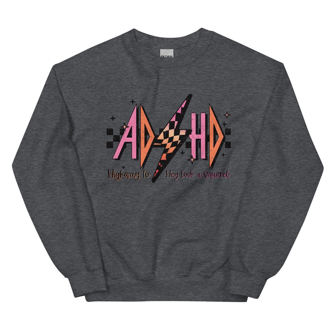 Adhd-highway To...hey Look a Squirrel Crewneck Sweatshirt - Etsy