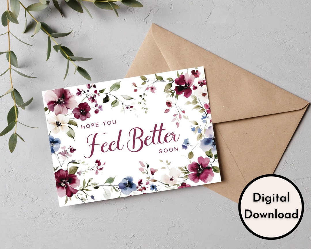 Feel Better Card - DIGITAL Download - Beautiful PRINTABLE Hope You Feel ...