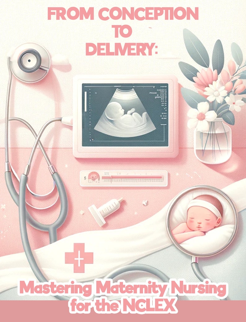Mastering Maternity Nursing for the NCLEX - From Conception to Delivery ...