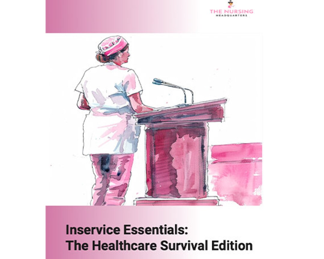 Inservice Essentials: the Healthcare Survival Edition by Nursing ...