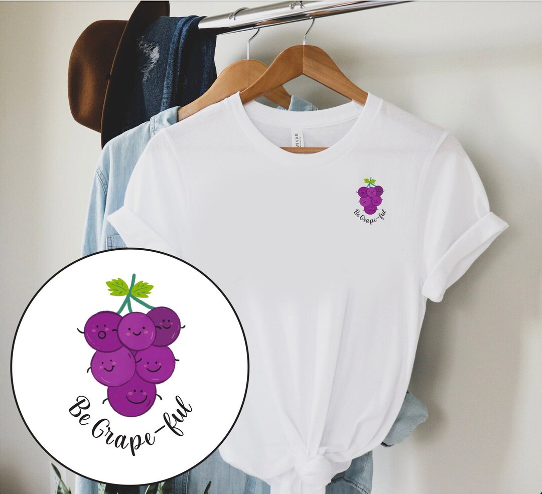 Be Grape-ful Tee, Cute Grape Tee, Grape Shirt, Grape T-shirt, Fruit ...