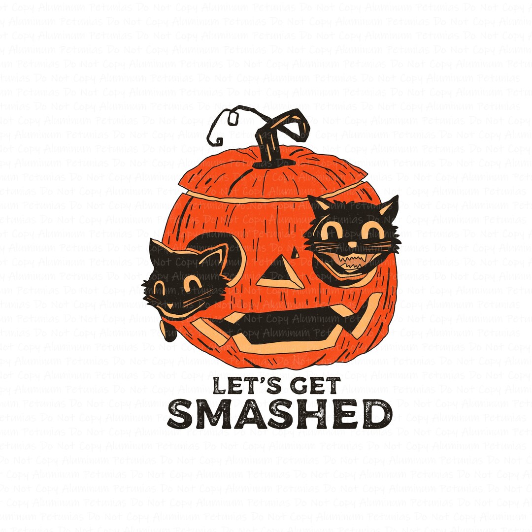 Let's Get Smashed DTF direct to Film Transfers, Halloween DTF Transfer ...
