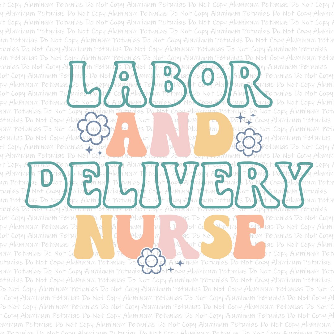 Labor & Delivery Nurse DTF direct to Film Transfers, Nurse DTF Transfer ...