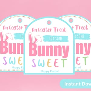 An Easter Treat for Some Bunny Sweet Printable Tag, Easter Gift Tag ...