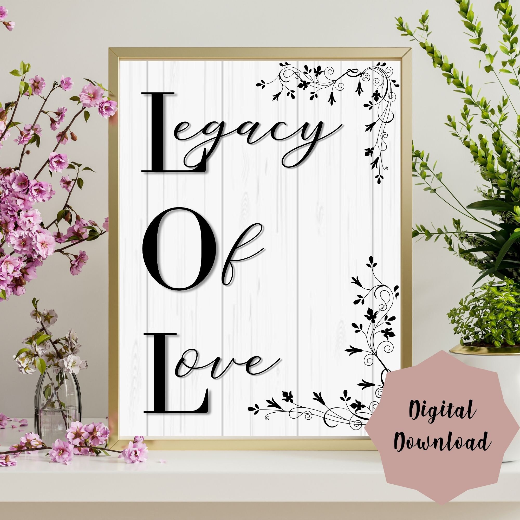 Legacy of Love Printable Inspirational Family Quote What is Your Legacy ...