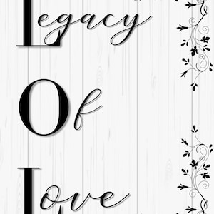 Legacy of Love Printable Inspirational Family Quote What is Your Legacy ...