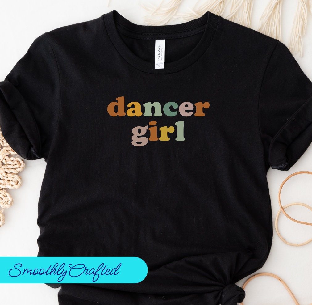 Dance Shirt, Dancer Girl Shirt, Dance Instructor, Dancing Gift, Dance ...