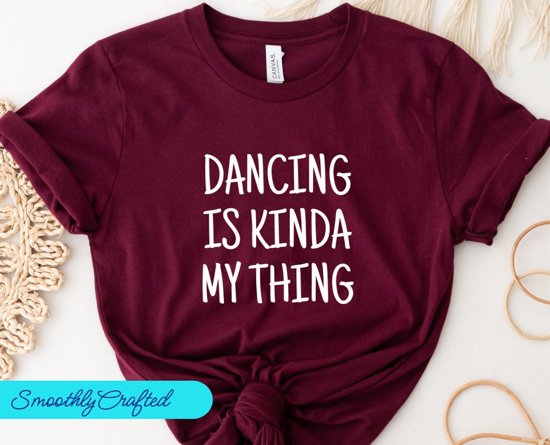 Dance Shirt, Dance Day Shirt, Entertainment Shirt, Dancer Shirt, Dance ...