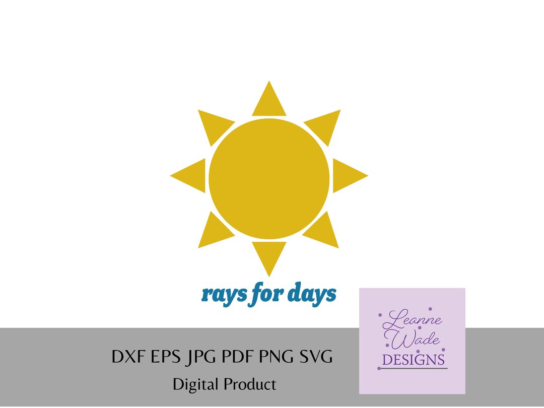 Rays for Days Svg, Sunshine Cut File, Summer Svg, Cricut File ...
