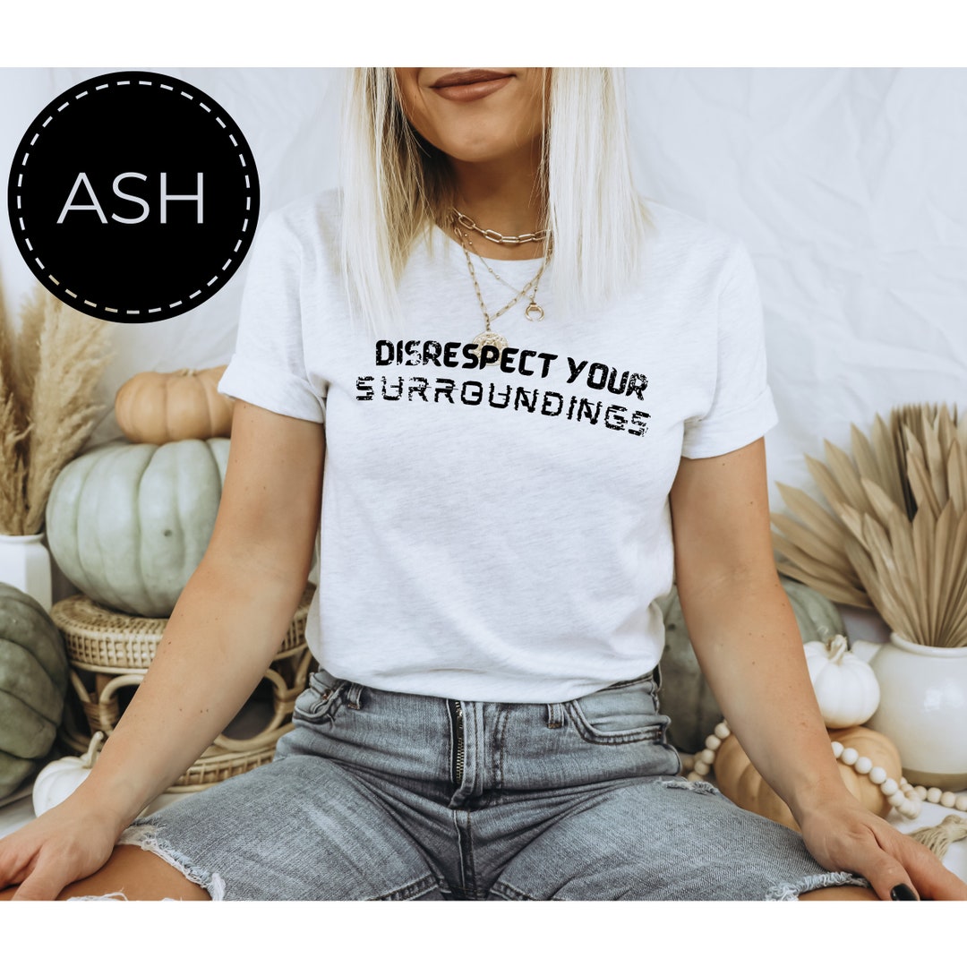 A Day to Remember Shirt Disrespect Your Surroundings Shirt - Etsy