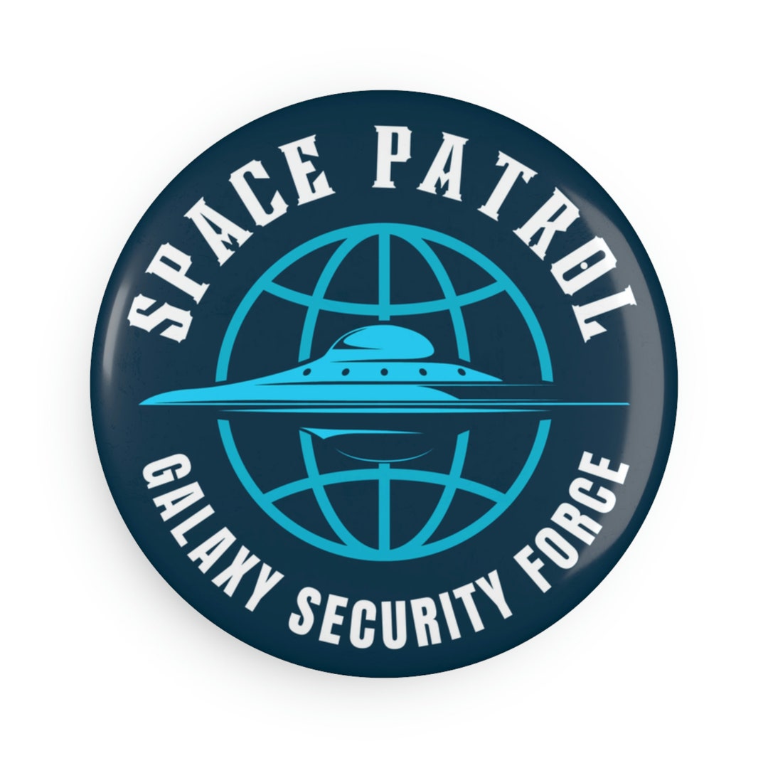 Space Patrol Galaxy Security Force Magnet, Galactic Button Magnets (1 ...