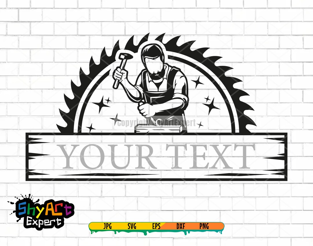 Carpenter Customize Text, Carpenter SVG, Woodwork Svg, Carpenter T ...