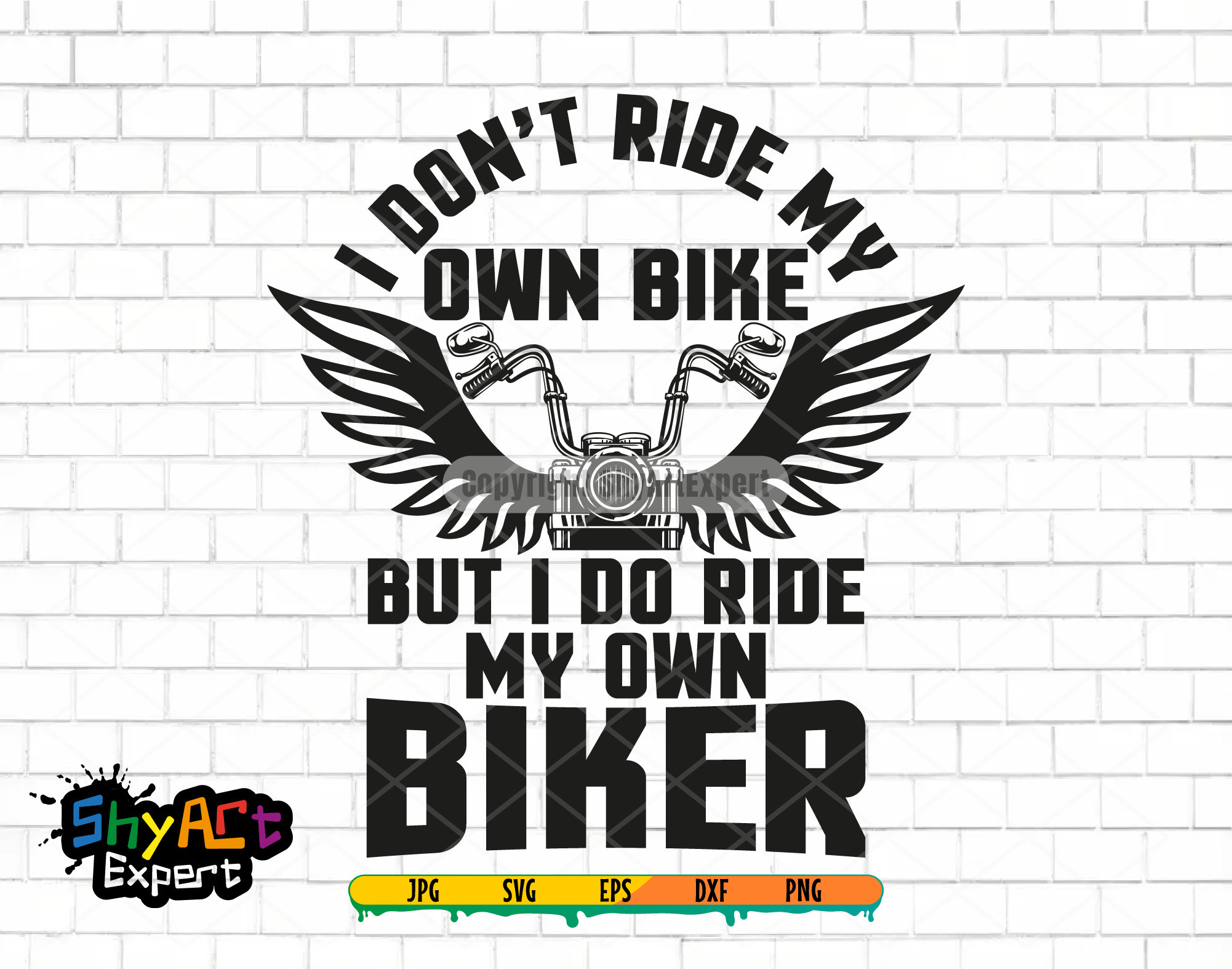 Bikers I Don't Ride My Own Bike, Motorcycle SVG, Biker Svg, Bike T-shirt, Silhouette, Printable ...