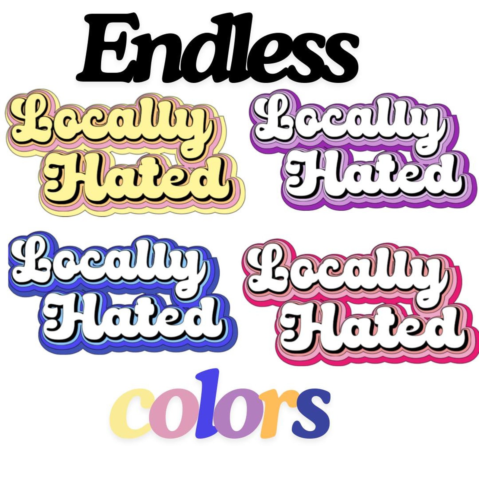 Locally Hated SVG Decal for Instant Download, Customizable Layered ...