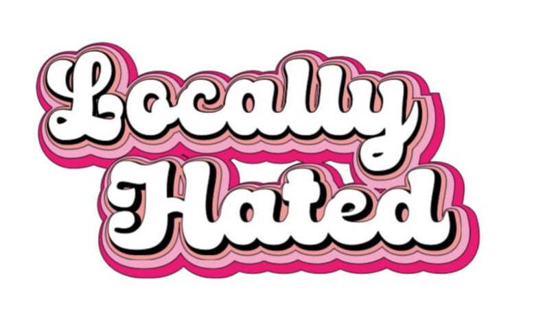 Locally Hated SVG Decal for Instant Download, Customizable Layered ...