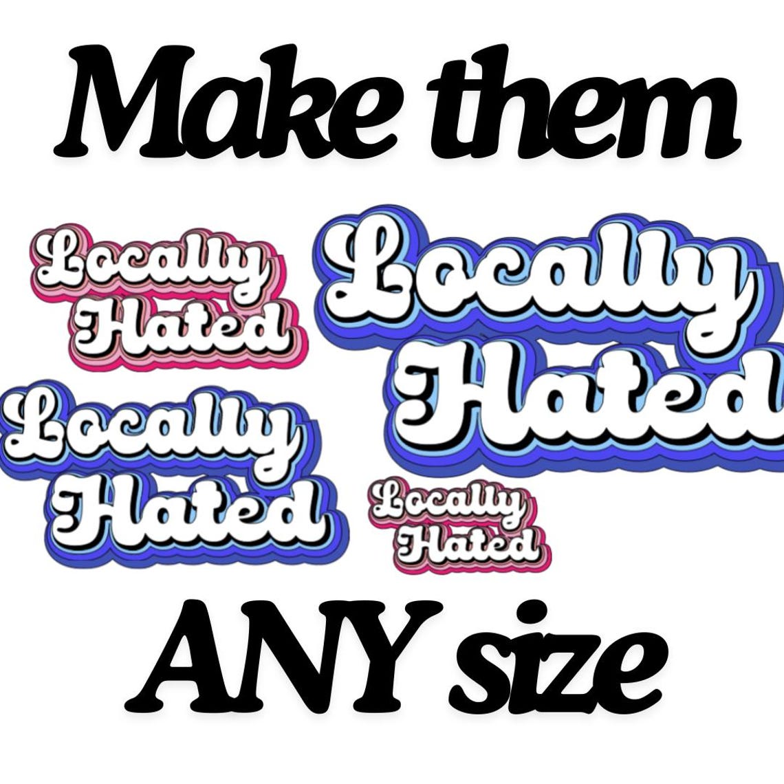Locally Hated SVG Decal for Instant Download, Customizable Layered ...
