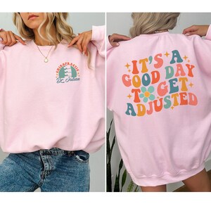 Custom It's A Good Day to Get Adjusted Shirt, Chiropractic Shirt ...