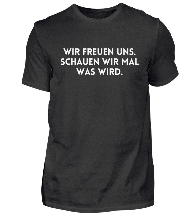 Was wird Meme Shirt Schauen wir mal was wird Unisex - Etsy.de
