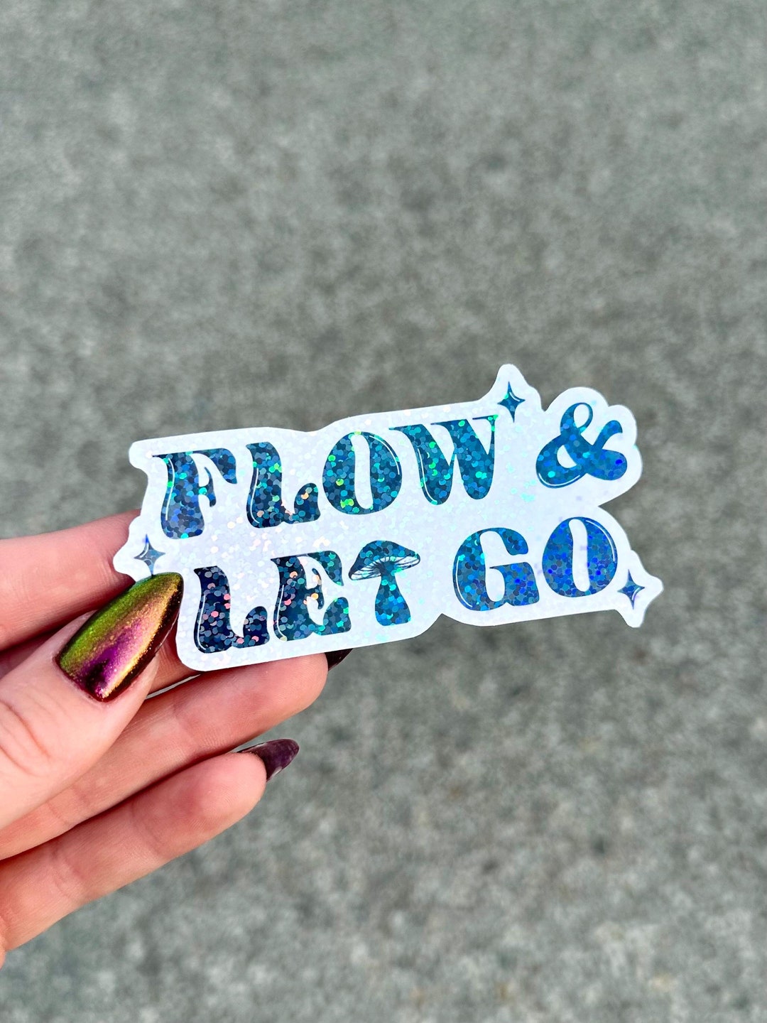 Flow & Let Go Sticker Spiritual Quote Artwork Psychedelic Holographic ...