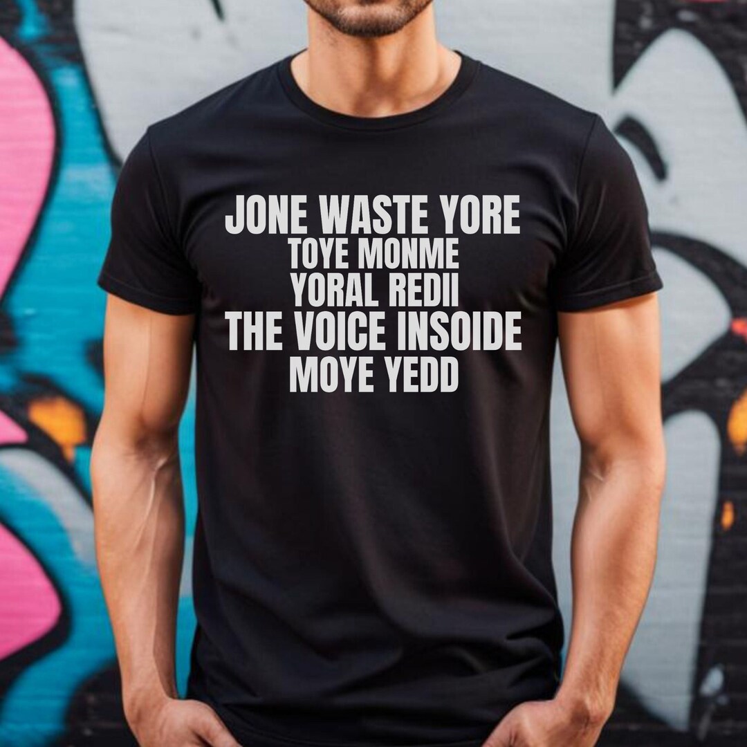 Jone Waste Yore Toye Monme T-shirt, Jone Waste Yore Toye Meme T-shirt ...