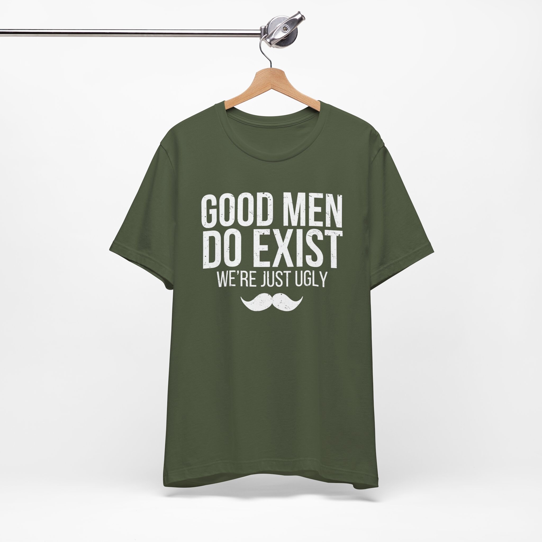 Good Men Do Exist We're Just Ugly,funny Shirt for Men,fathers Day Gift ...