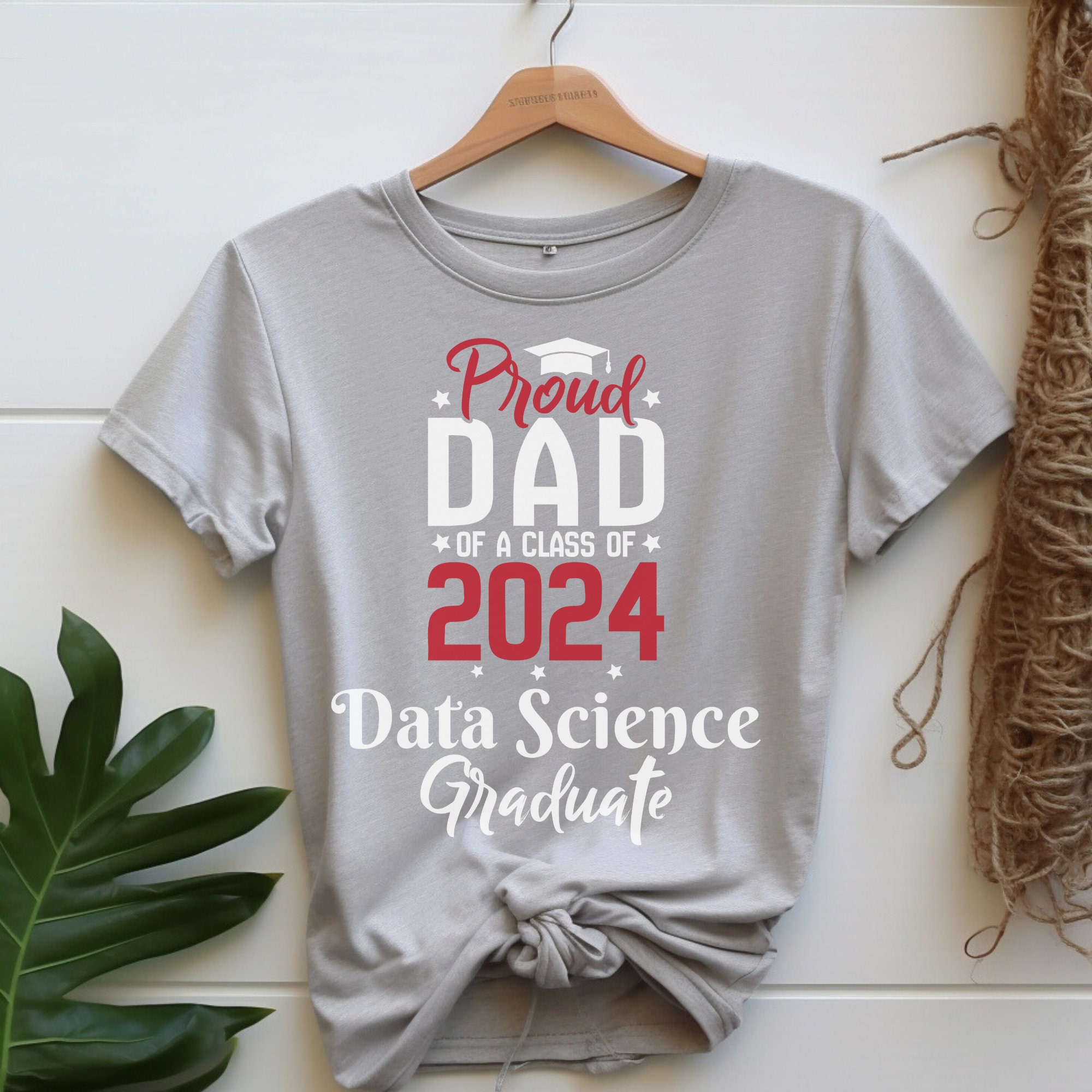 Proud Dad of A 2024 Data Science Graduate Shirt, Graduate Dad Shirt ...