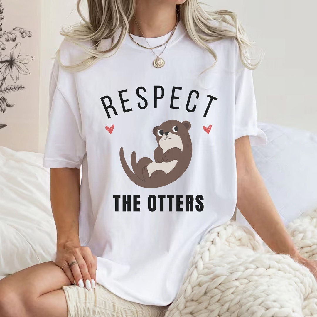 Otter Shirt,respect the Otters Shirt, Otter Tee, Otter Clothes, Animal ...