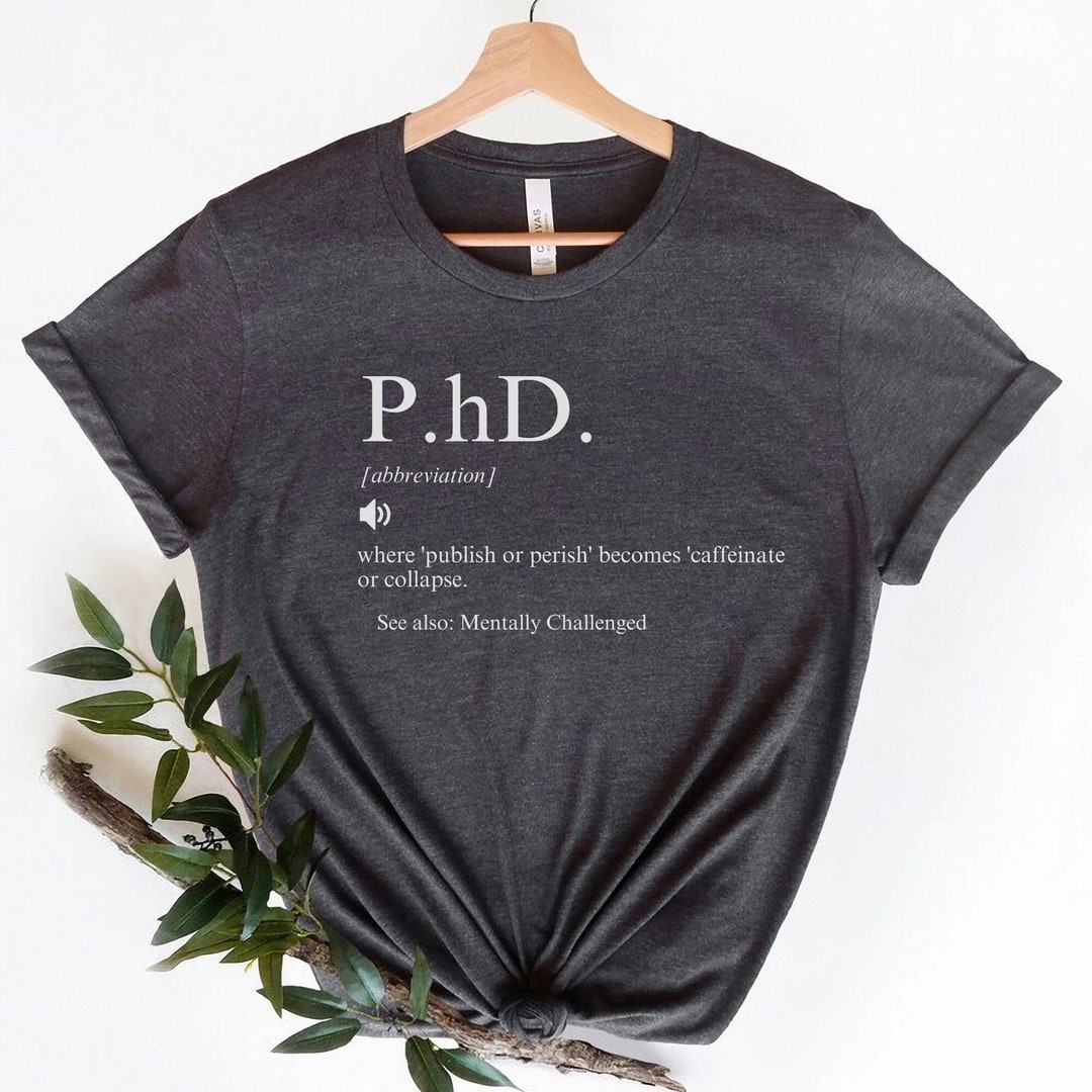 Funny Phd Definition Shirt, Researcher Shirt,doctoral Student,phd ...