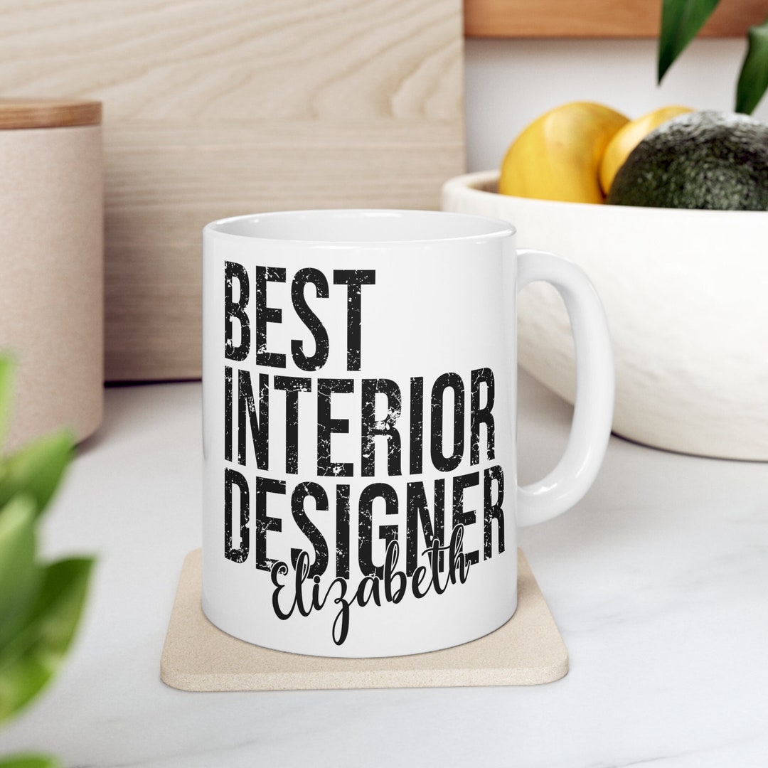 Custom Name Interior Designer Coffee Mug, Interior Decorator Gifts ...
