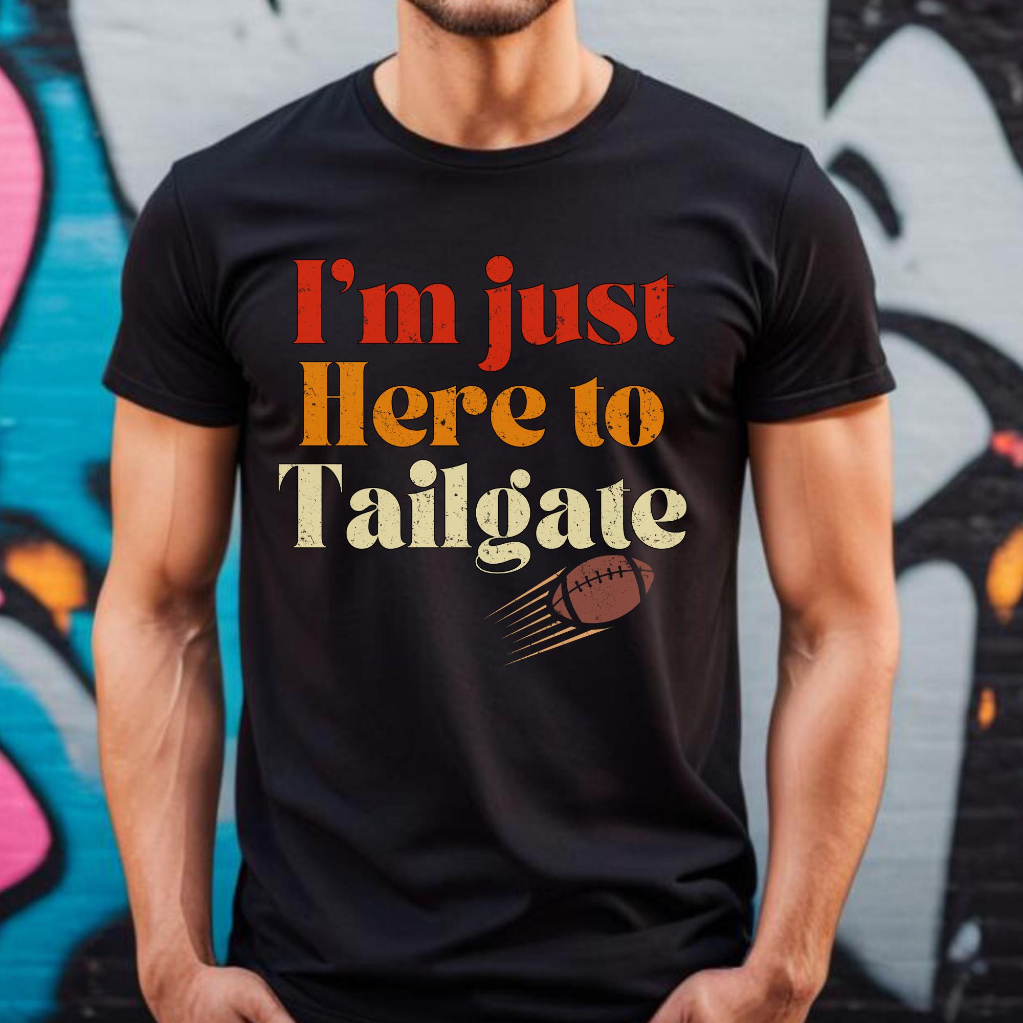 I'm Just Here to Tailgate,funny Football Shirt,homerun Football Tee ...