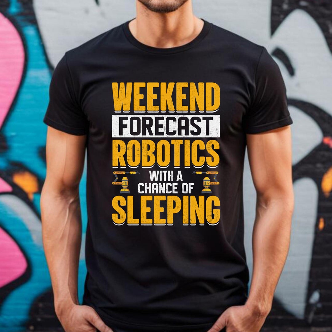 Weekend Forecast Robotics With a Chance of Sleeping,robotics Student ...