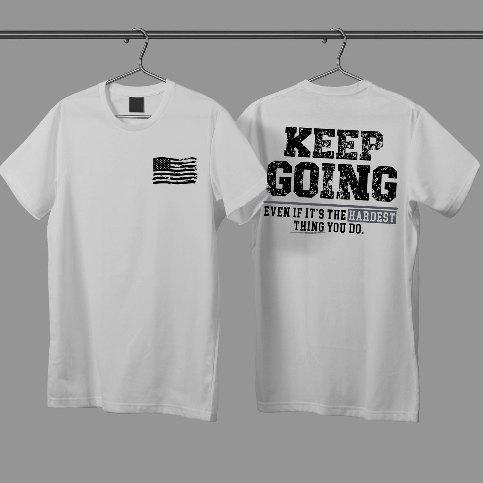 Keep Going Even If It's the Hardest Thing You Do Unisex T-shirt,don't ...