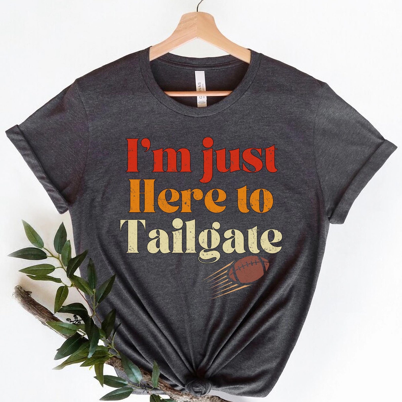 I'm Just Here to Tailgate,funny Football Shirt,homerun Football Tee ...