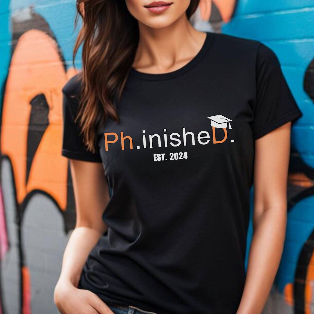 Phinished, Doctorate Degree, Doctor Graduation,doctoral Student,phd ...