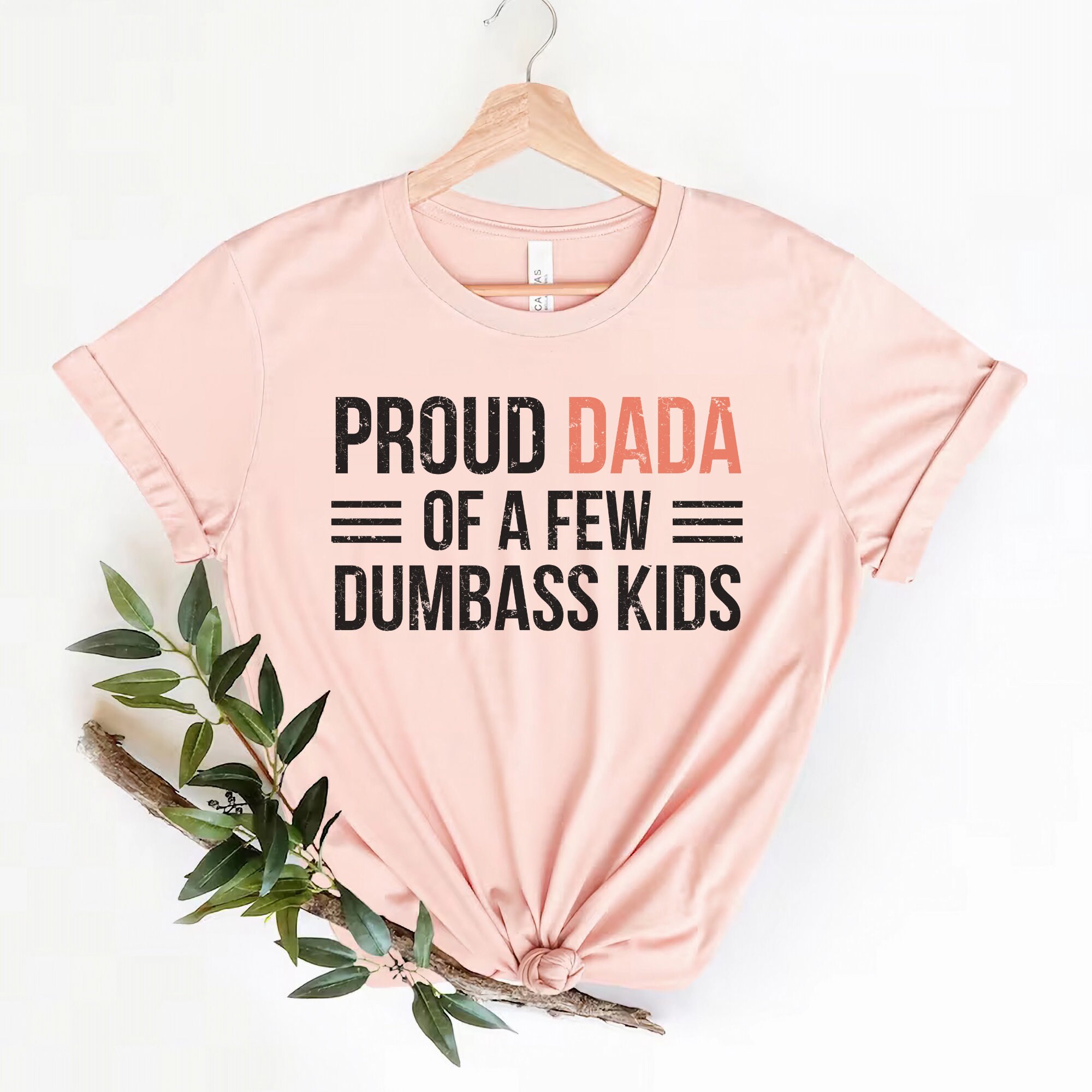 Funny Dada Shirt,proud Father of A Few Dumbass Kids,best Dad Shirt,gift ...