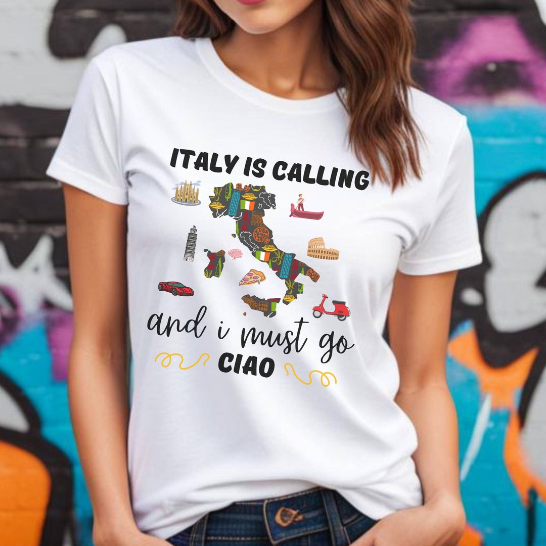 Italy is Calling and I Must Go, Italy Vacation Gift, Love Italy Shirt ...