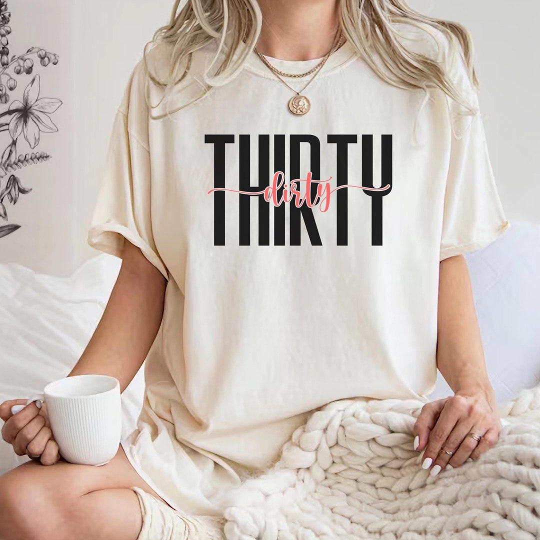 Retro 30th Birthday Shirt,dirty Thirty Comfort Colors Shirt,30th ...