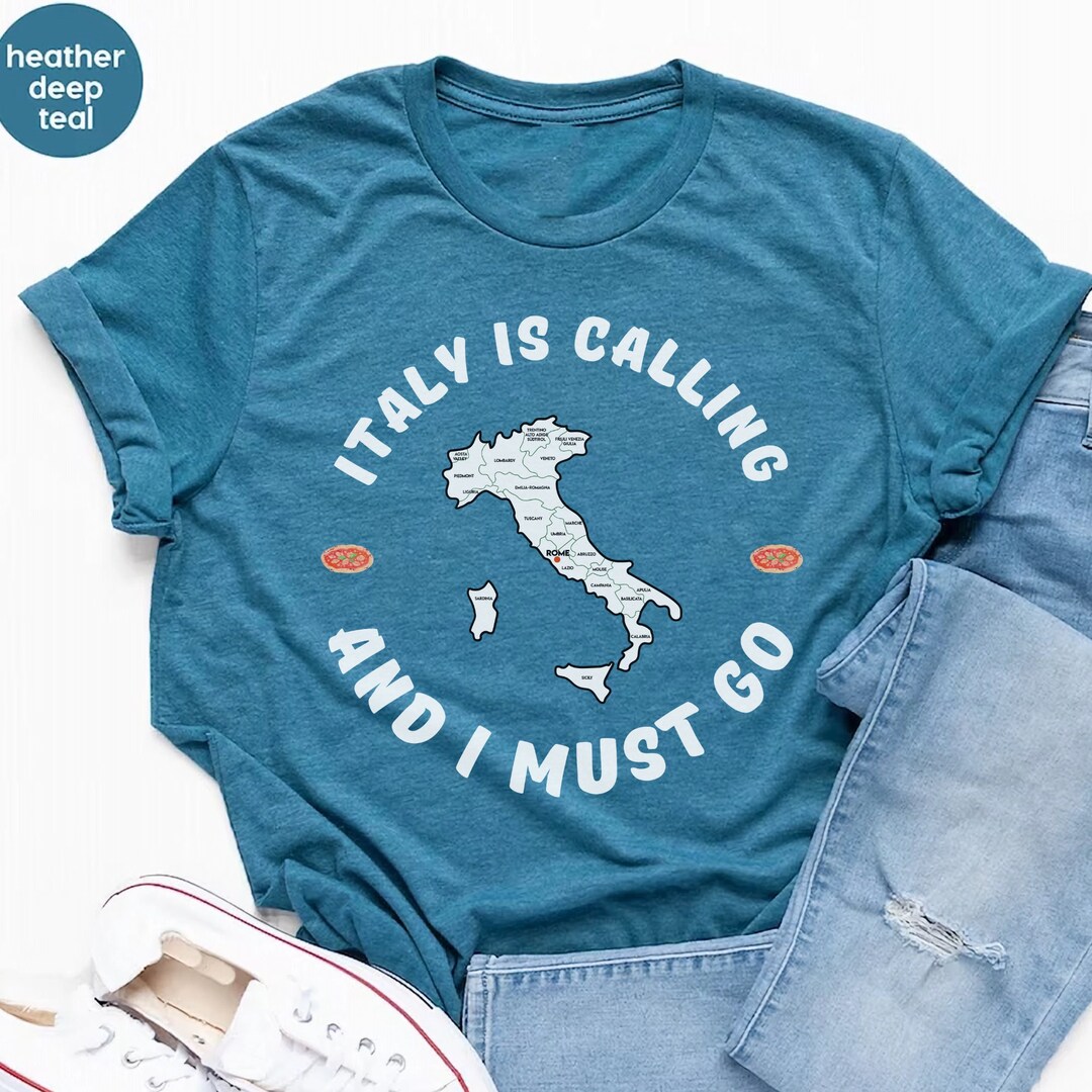 Italy is Calling and I Must Go, Italy Vacation Gift, Love Italy Shirt ...