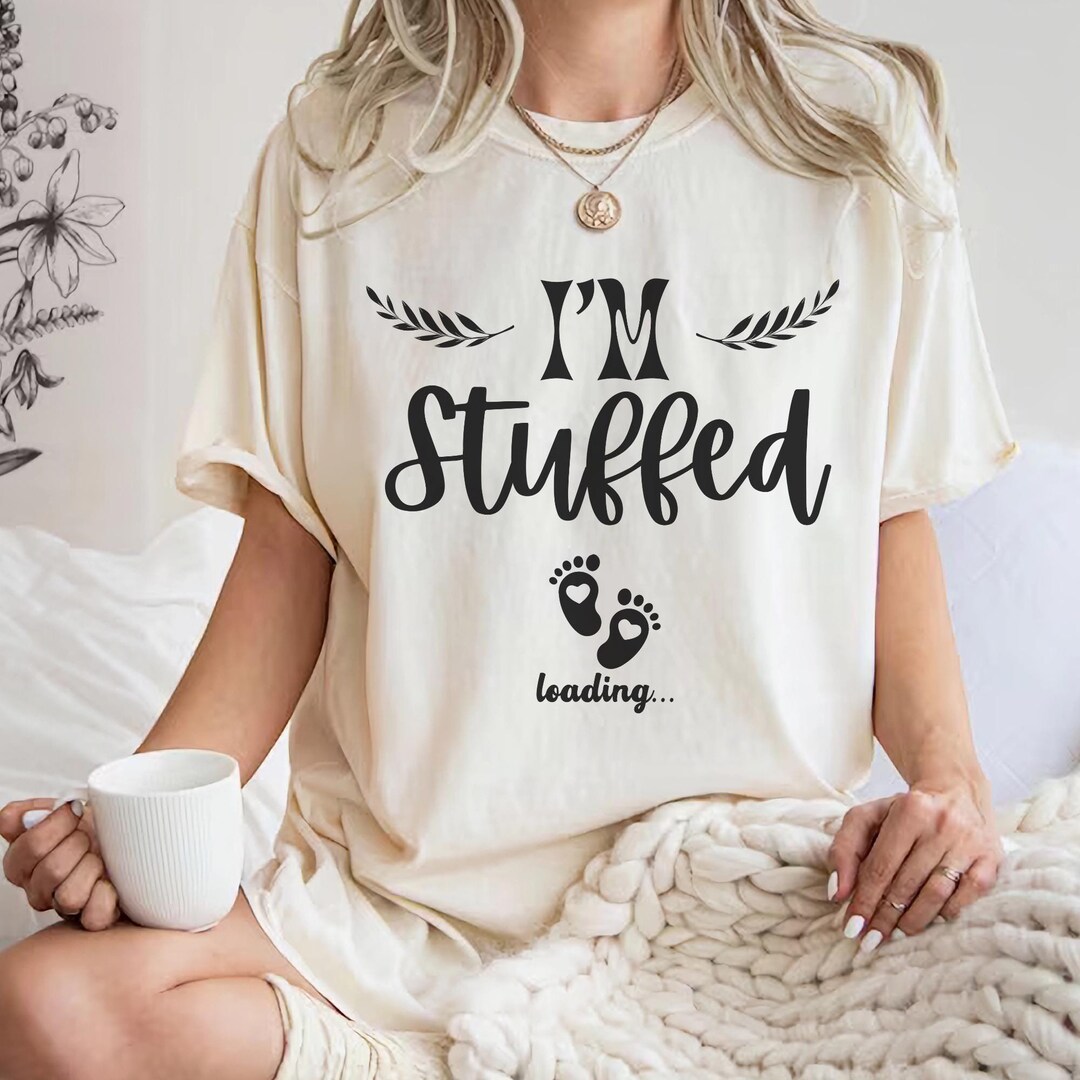 Comfort Colors® Pregnancy Announcement Shirt,i'm Stuffed Baby Loading ...