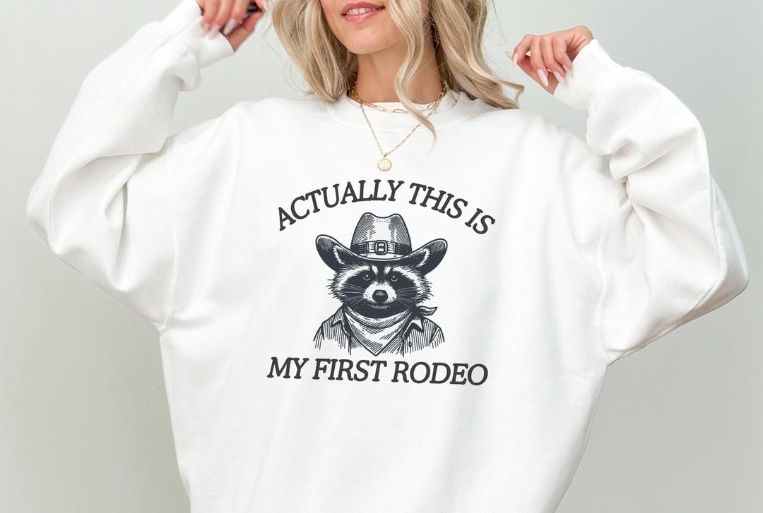 Raccoon Sweatshirt My First Rodeo Funny Vintage Raccoon Shirt Retro ...