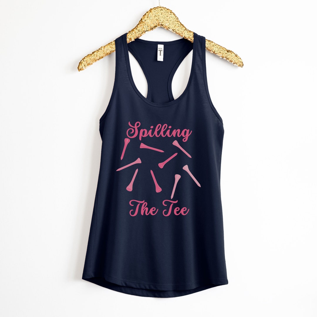 Spilling the Tee Golf Tank Top, Golf Shirt for Women, Funny Golf Tank ...