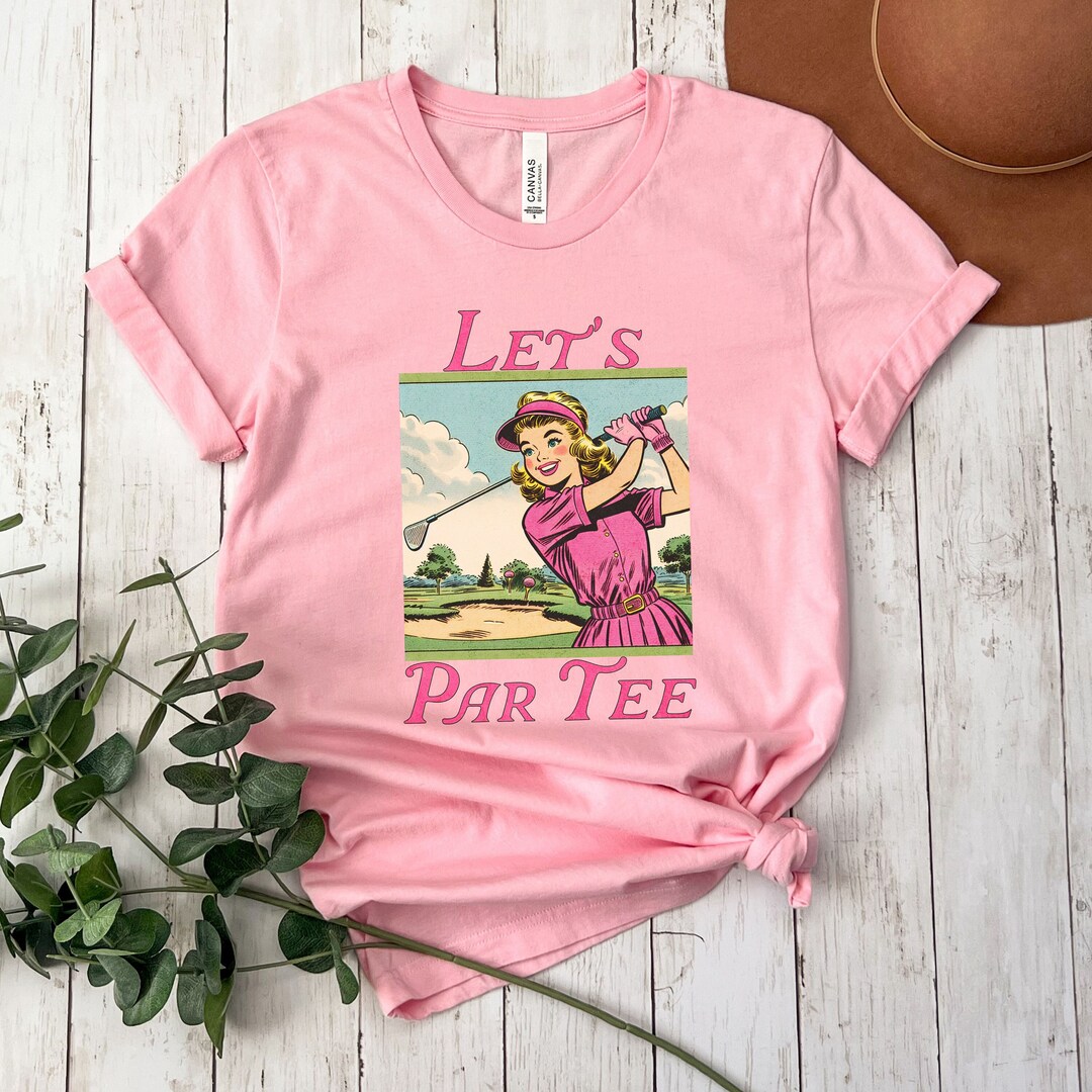 Retro Golf Girl Shirt, Golf Shirt for Women, Let's Par Tee Shirt, Golf ...